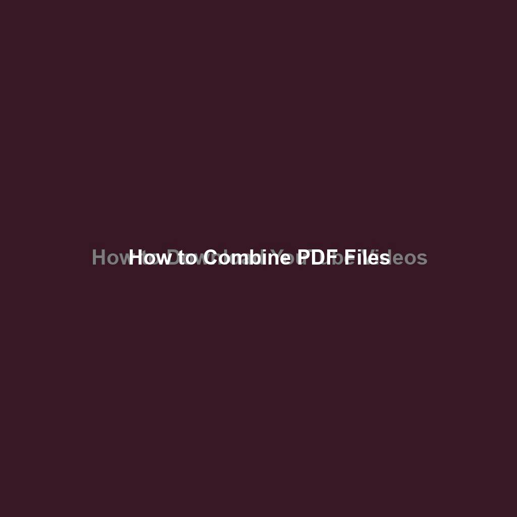 How to Combine PDF Files - Techly - Daily Ai And Tech News